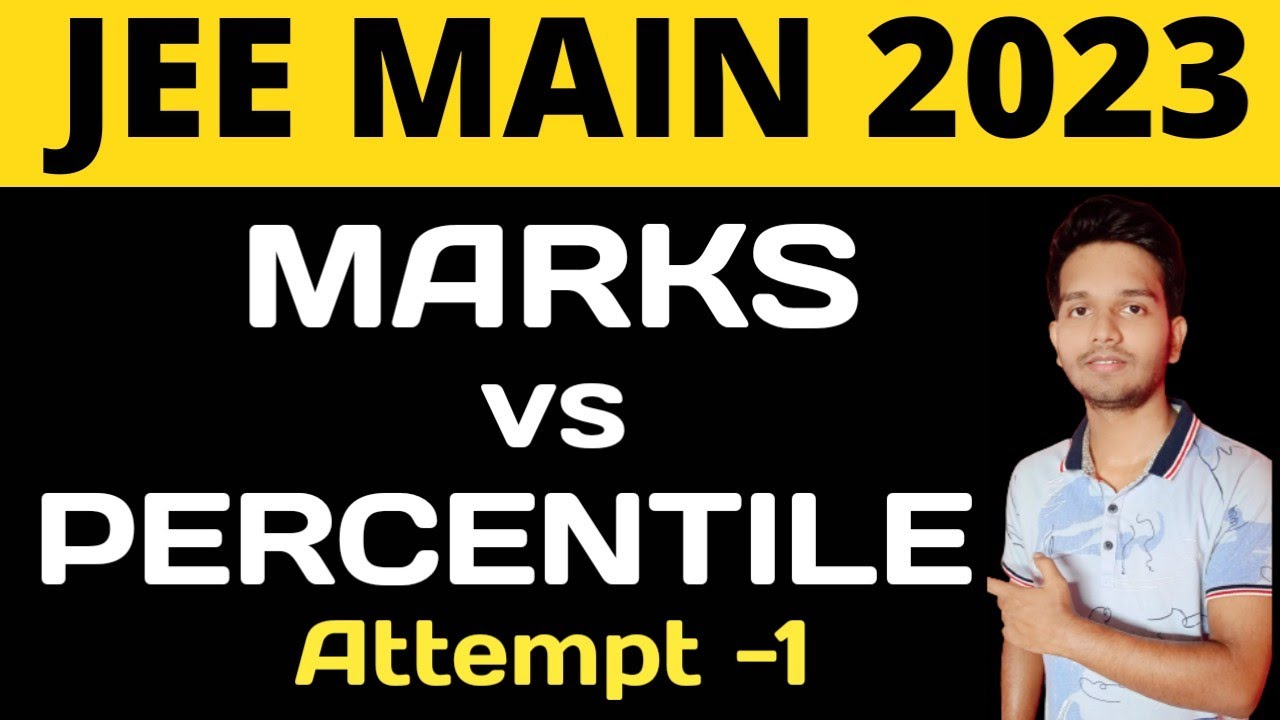 Jee Main 2023 Marks vs Percentile | First Attempt Jee Main 2023 Marks ...