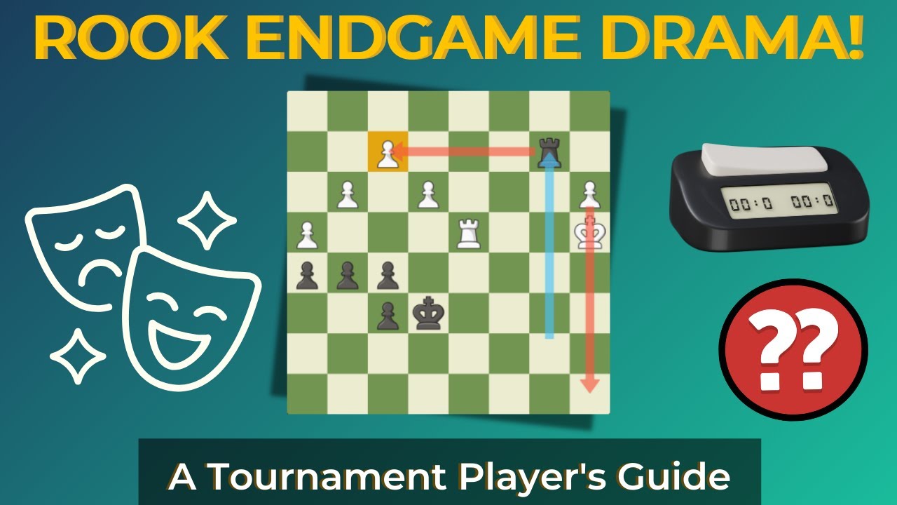 Rook Endgame DRAMA: A Tournament Player's Guide - YouTube