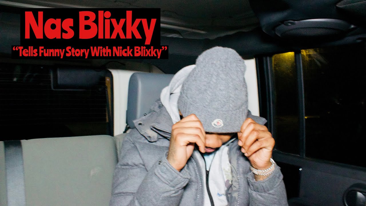 Nas Blixky Tells An Untold Story About One Of The Funniest Moment's He ...