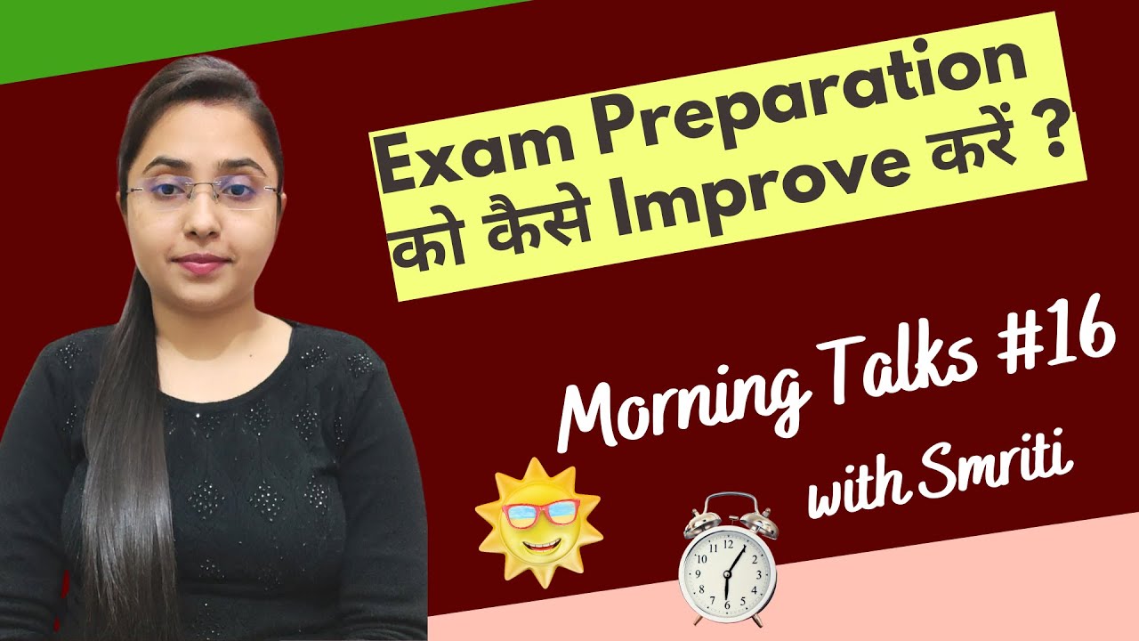 Morning Talks#16 || Exam Preparation को कैसे Improve करें ? || Daily ...