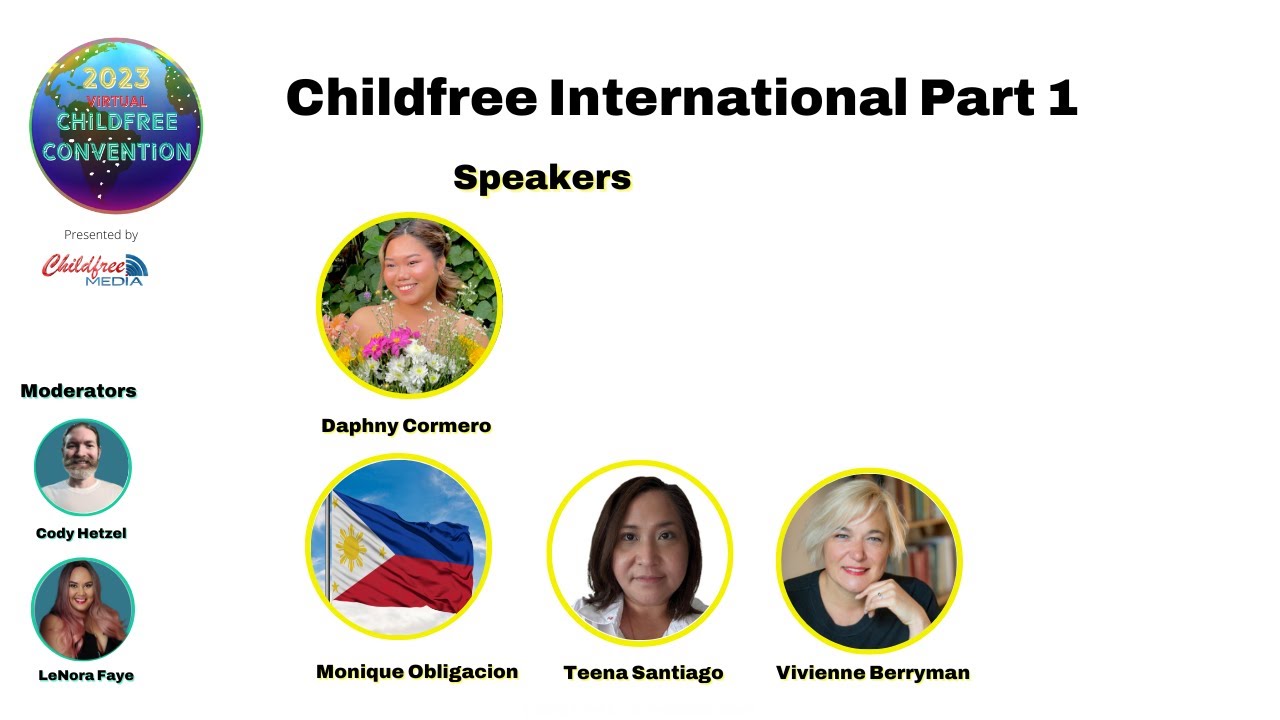 Childfree International Part 1 - 2023 Virtual Childfree Convention ...