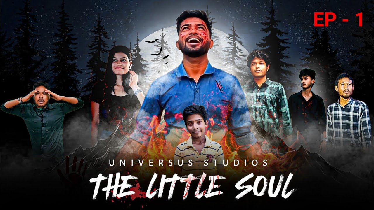 The Little Soul | EP-1 | A Horror Series | Universus Studios - YouTube