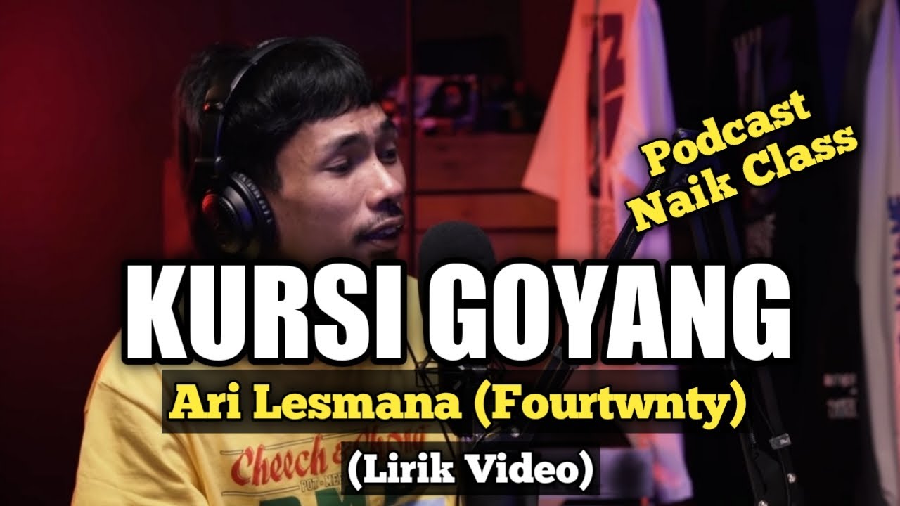 KURSI GOYANG - Ari Lesmana (Fourtwenty) Lirik #lyrics #fourtwnty # ...