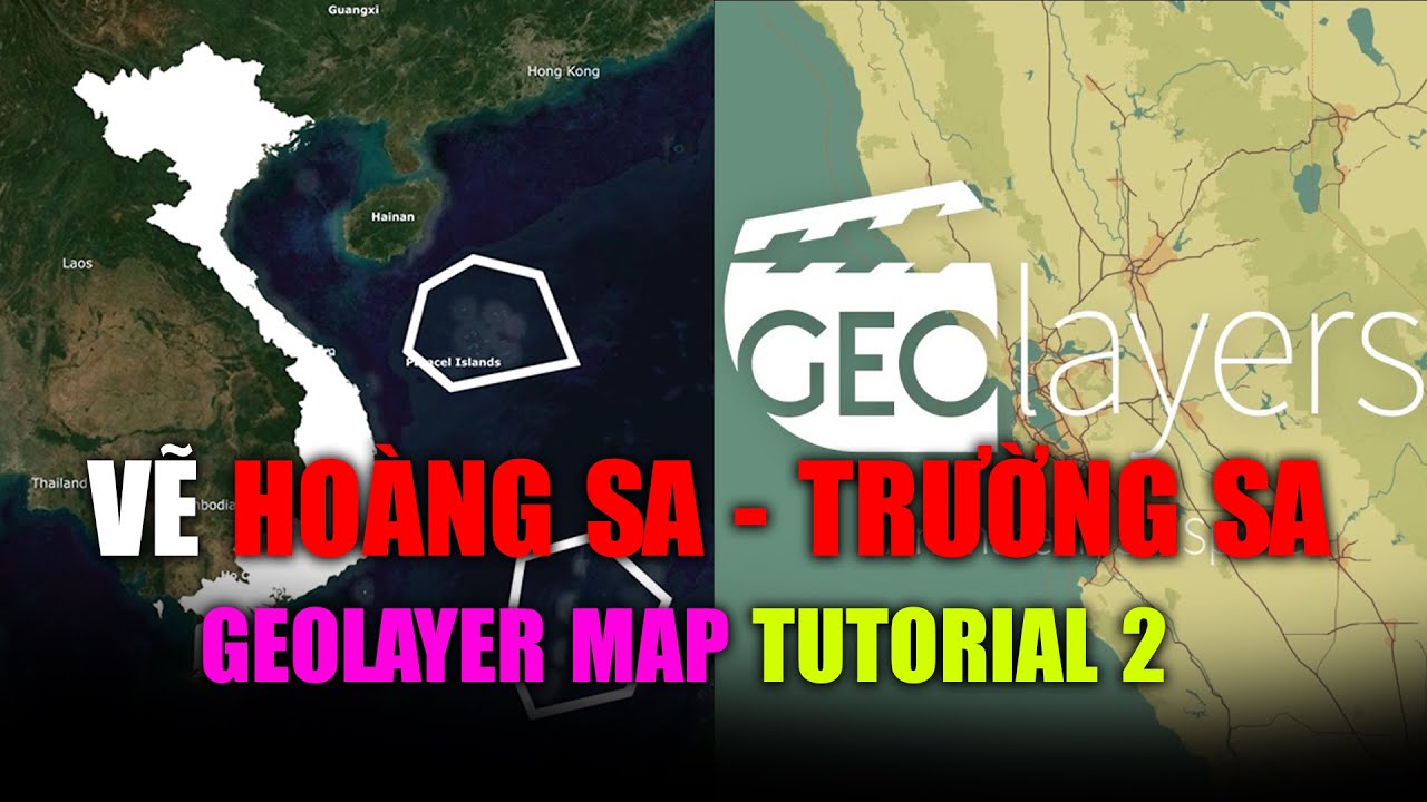 VẼ TRƯỜNG SA - HOÀNG SA ( VIỆT NAM) GEOLAYER MAP 2 | CROM CREATOR - YouTube