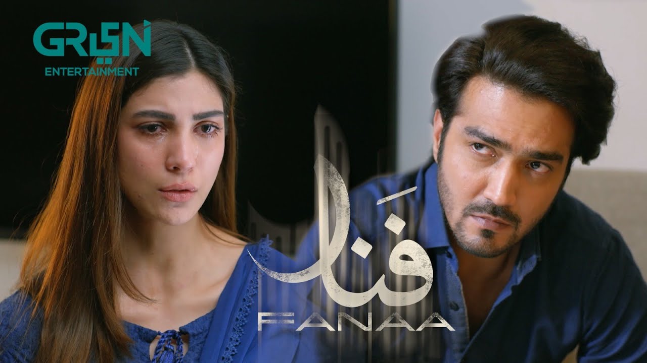 Muhabbat Say Nafrat Tak ka Safar | Best Moment | Fanaa | Shahzad Sheikh | Green TV - YouTube