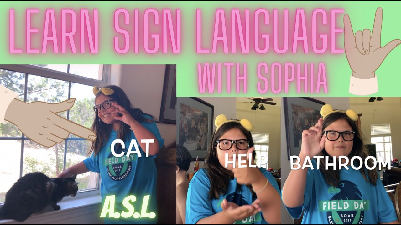 Learn Sign Language with Sophia (A.S.L.) - YouTube