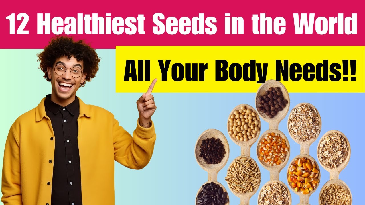 Most Powerful Seeds For Your Health | Which seed has the most health ...