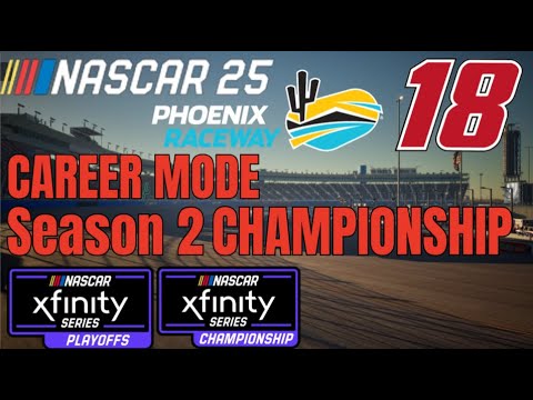 NASCAR 25 Career Mode Ep 18. Xfinity Championship - YouTube