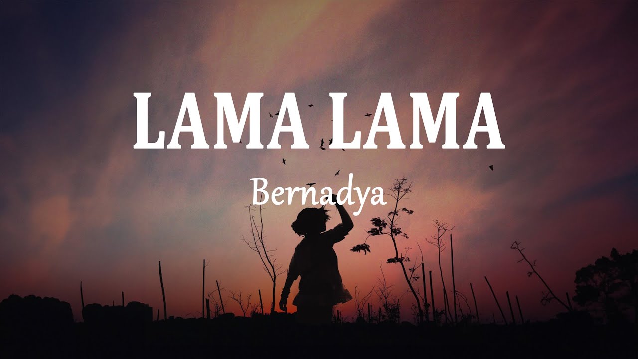 Bernadya - Lama-Lama (Lirik Lagu) - YouTube