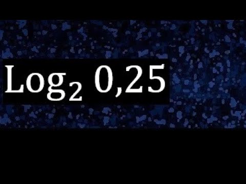 log 2 0.25 . logaritmo de decimales , hallar log - YouTube