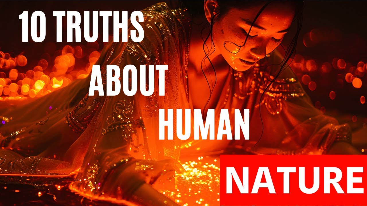 10 Surprising Truths About Human Nature You Can't Ignore. - YouTube