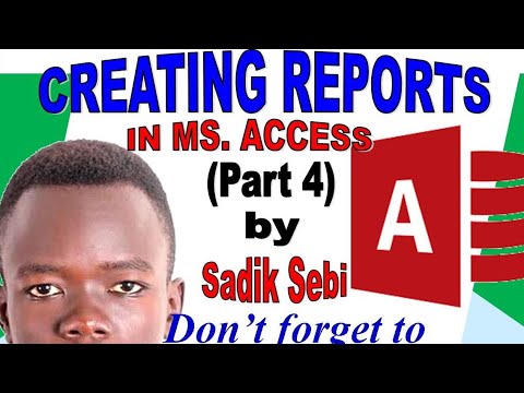 Creating a Report in Ms. Access (Part 4) by Sadik Sebi - YouTube