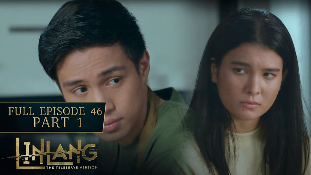 Linlang Full Episode 46 - Part 1/4 | English Subbed - YouTube