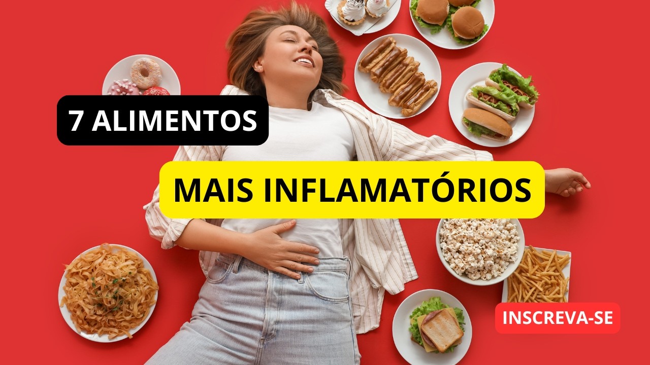 7 Alimentos Inflamatórios que Você Deve Evitar para Prevenir Doenças ...