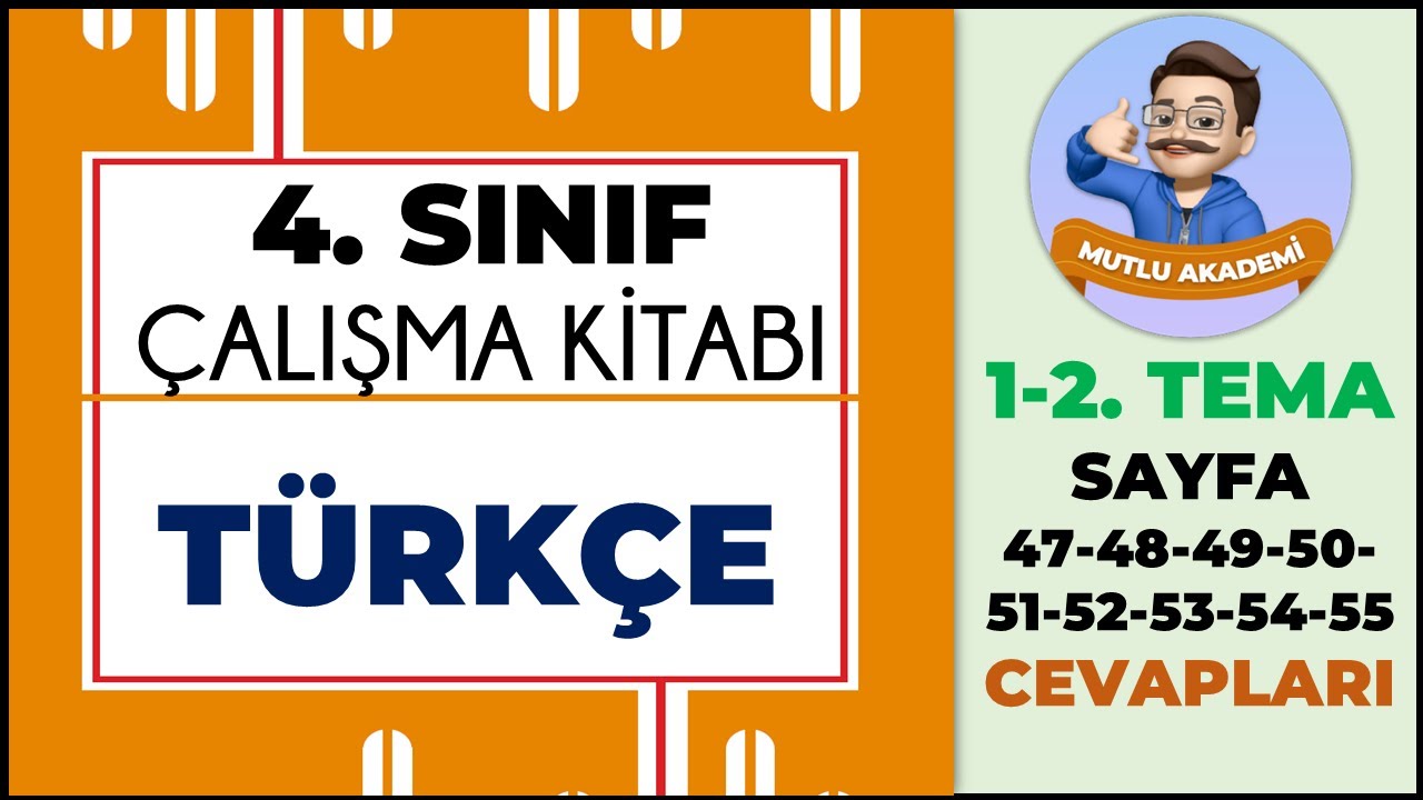 4. Sınıf Türkçe Çalışma Kitabı 1. ve 2. Tema Sayfa 47 48 49 50 51 52 53 ...