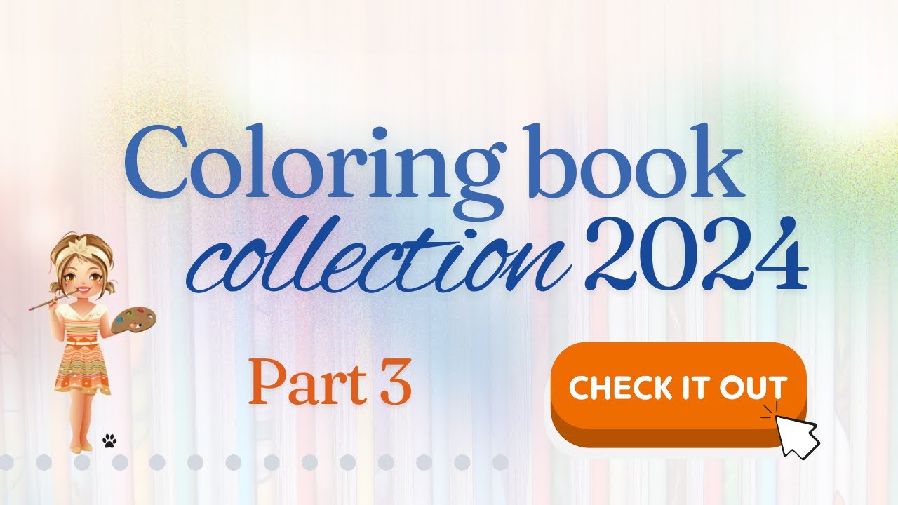 My coloring book collection 2024 - Part 3 - YouTube