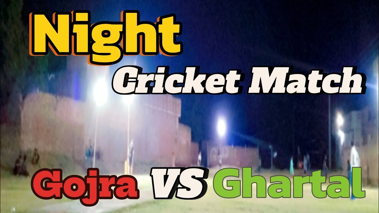 Night Cricket match | Gojra Vs Ghartal - YouTube