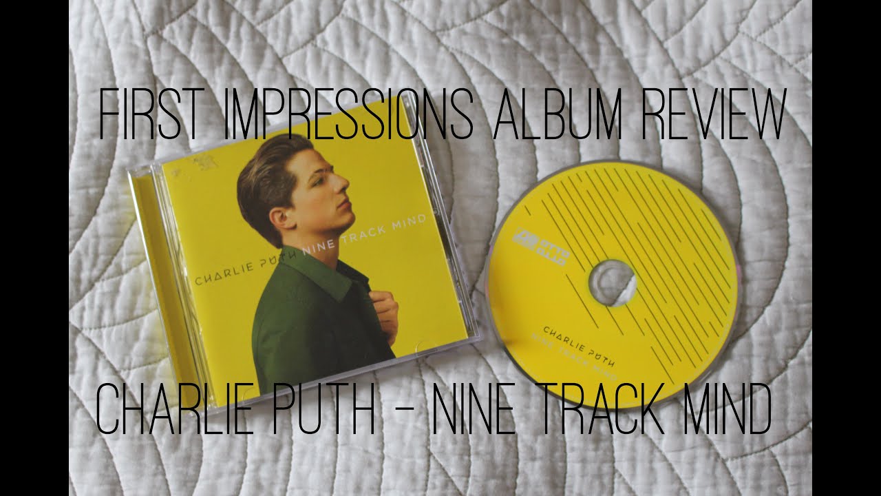 First Impressions Album Review : Charlie Puth - Nine Track Mind | Allyn ...