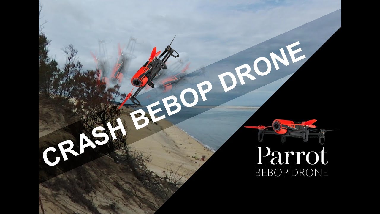 Crash Drone Parrot Bebop - YouTube