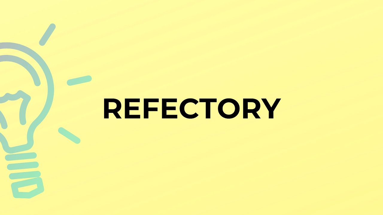 What is the meaning of the word REFECTORY? - YouTube