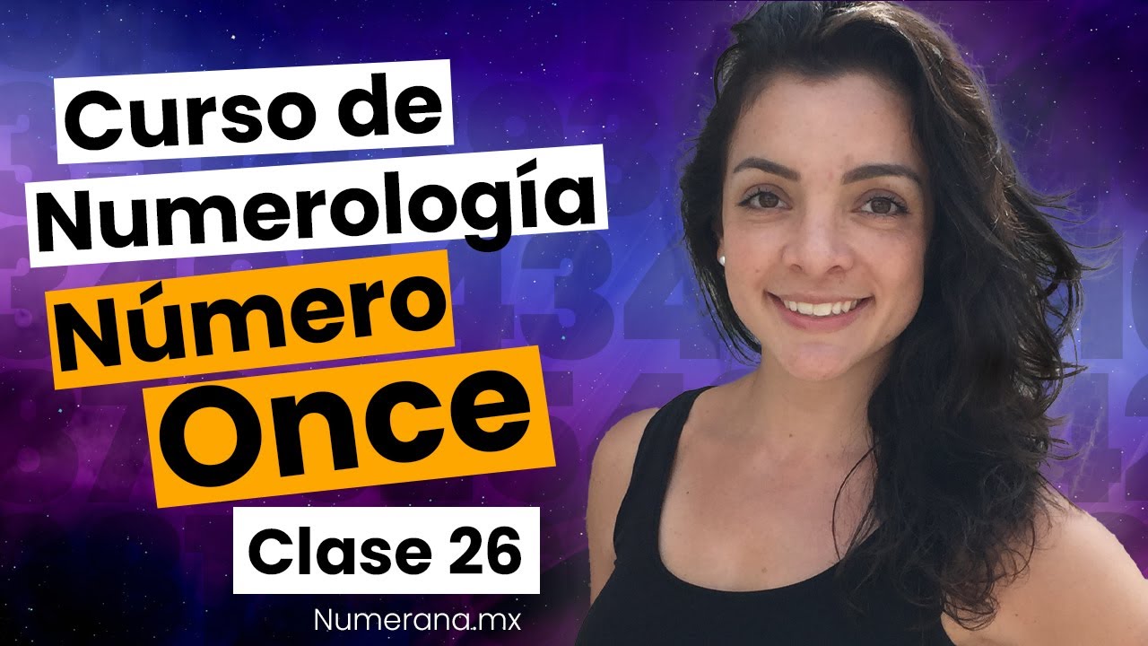 ¿QUÉ significa el NÚMERO 11 para la NÚMEROLOGIA? 🌌 Curso de NUMEROLOGÍA ...