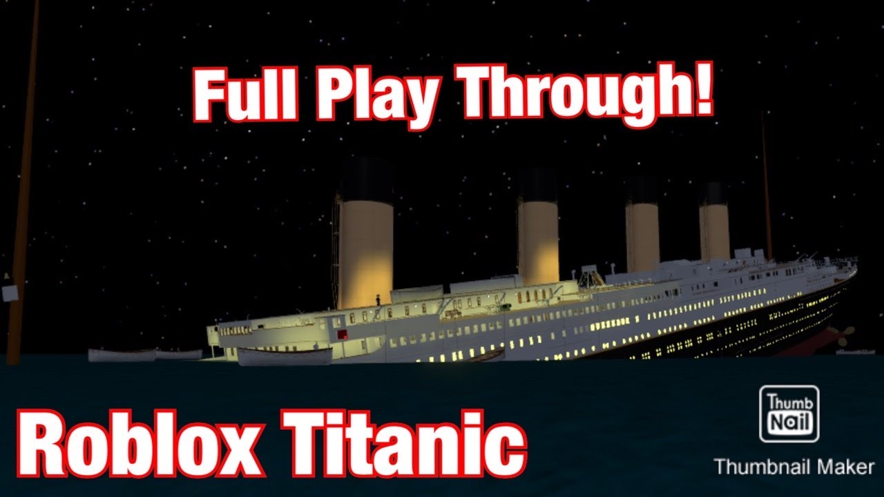 Full Play Through On Roblox Titanic! - YouTube