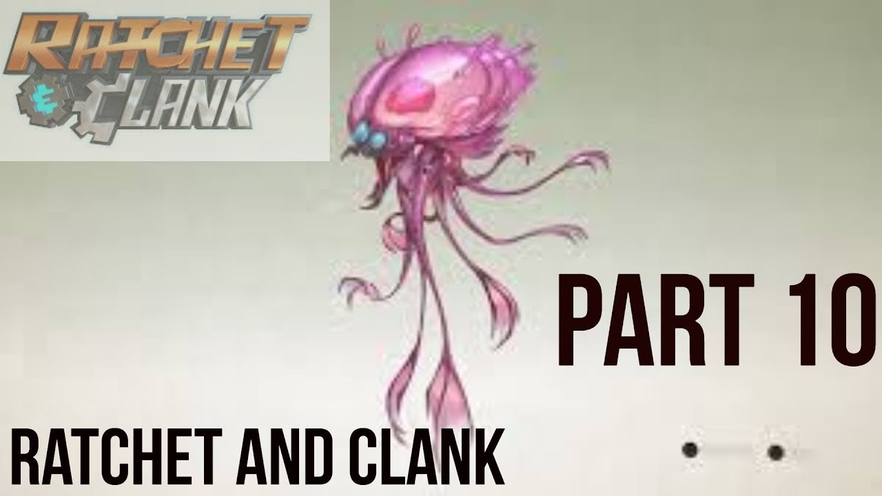 Ratchet and Clank Part 10 (Gaspar Telepathopus Fields) - YouTube