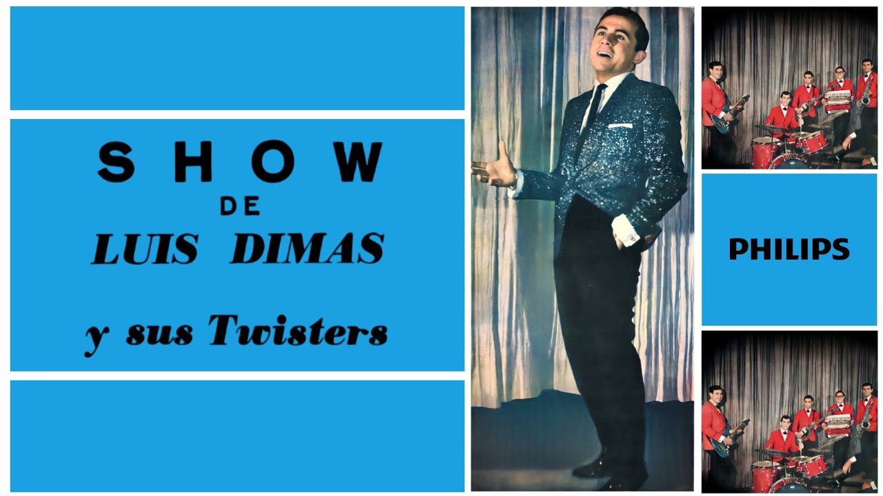 El Show De Luis Dimas y Sus Twisters, 1964 Álbum completo - YouTube
