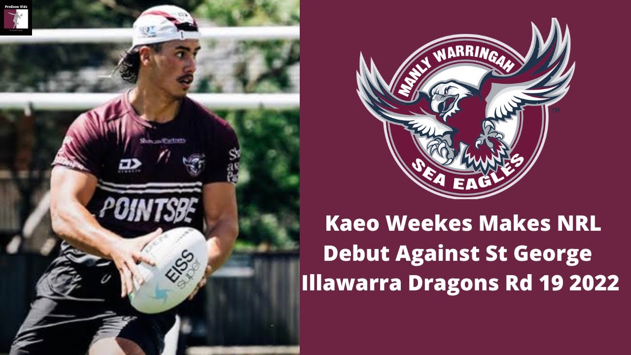 Kaeo Weekes Makes NRL Debut Against St George Illawarra Dragons Rd 19 ...
