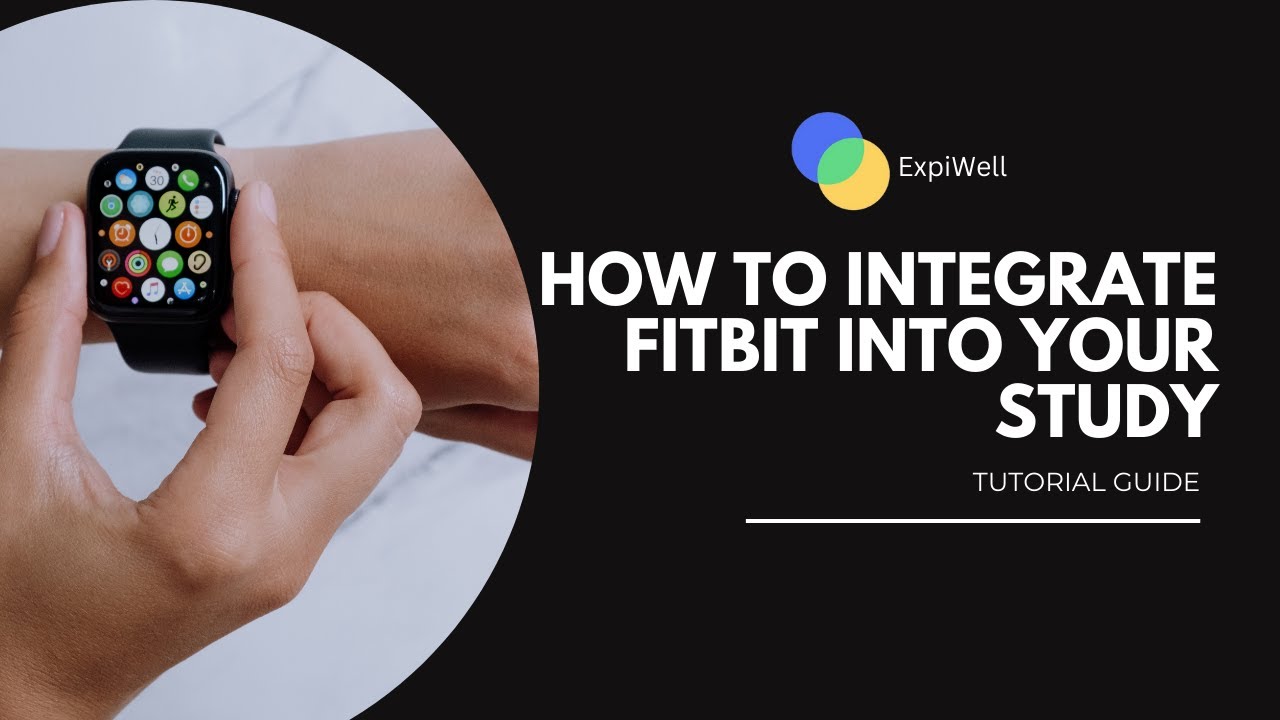 ExpiWell Guide: How to Integrate Fitbit into Your Study - YouTube