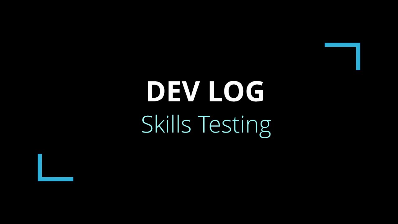 Dev Log: Skills Testing - YouTube