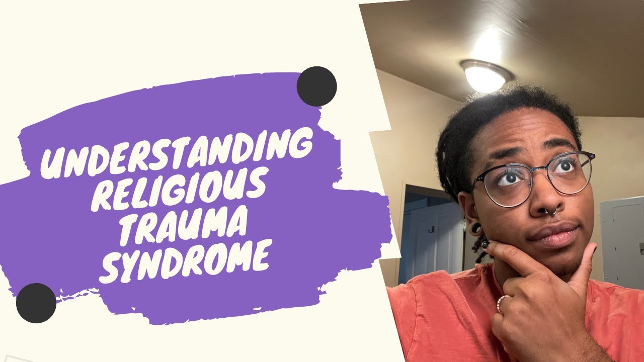 What is Religious Trauma Syndrome? | Why it's so hard to cope after ...