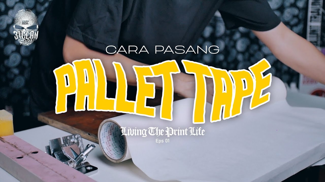 Cara Pasang Pallet Tape | Living The Print Life 01 - YouTube
