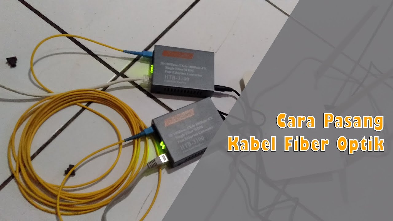 Cara Pasang Kabel Fiber Optik RT RW net Menggunakan HTB 3100 - YouTube