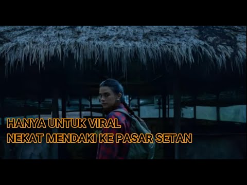 KISAH PENDAKI KONTEN NEKAT KE PASAR SETAN - YouTube