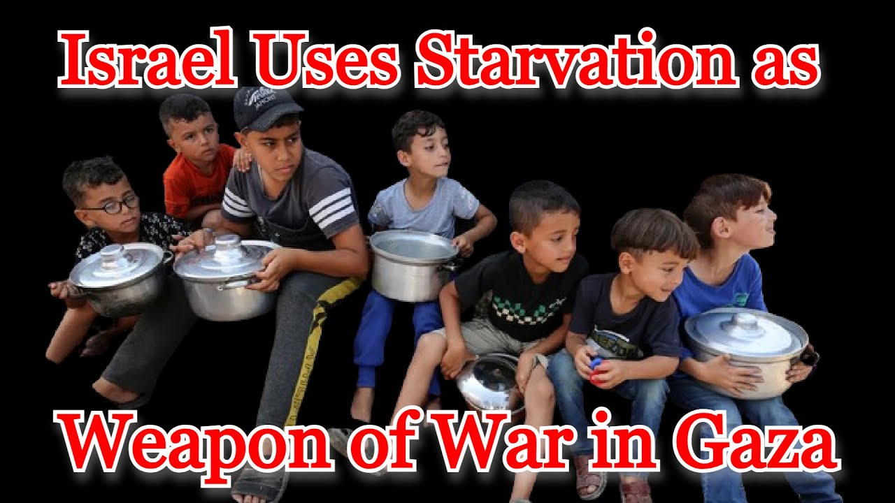 Israel Uses Starvation as Weapon of War in Gaza: COI #515 - YouTube