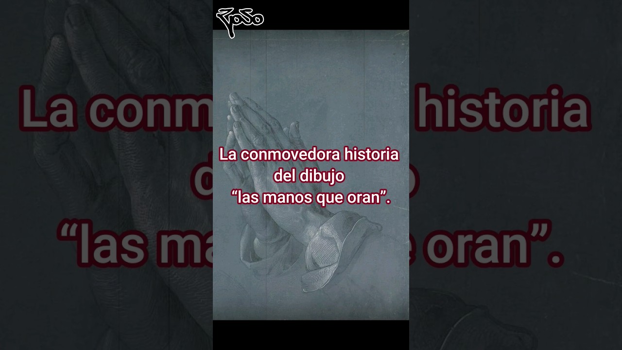 La conmovedora historia del dibujo. "las manos que oran" - YouTube