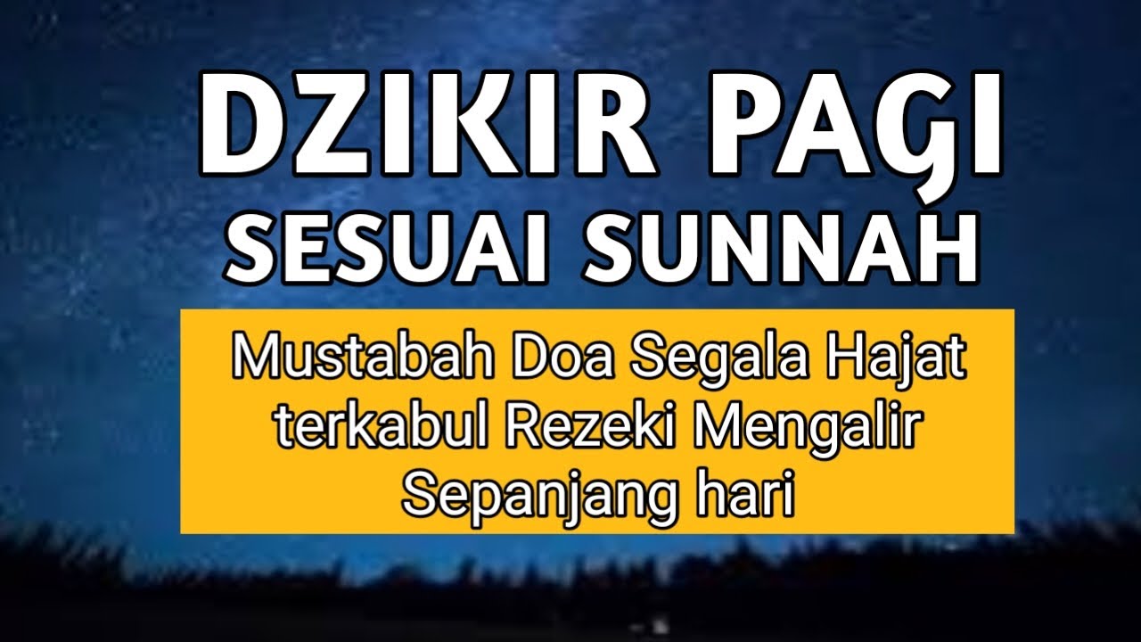 Dzikir Pagi Sunnah Mustajabah doa Menarik Rezeki Datang dari segala ...