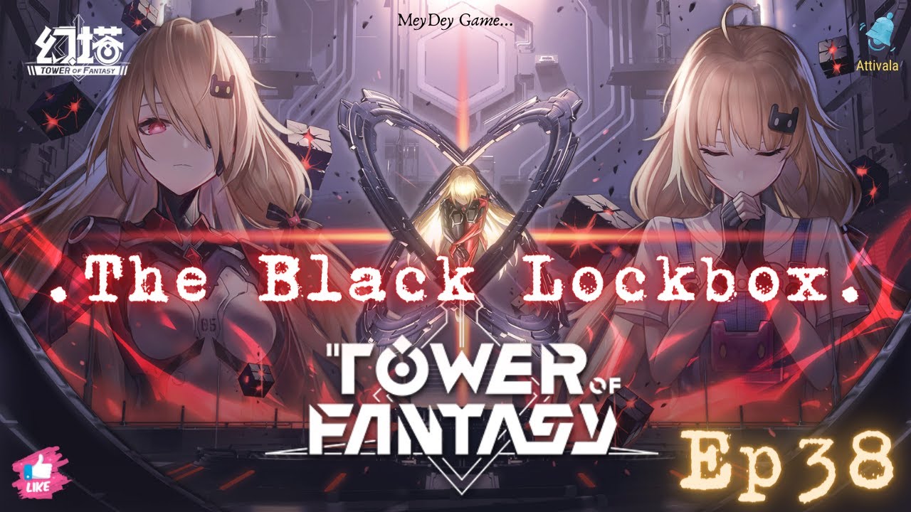 Tower of Fantasy The Black Lockbox gameplay ep38 - YouTube
