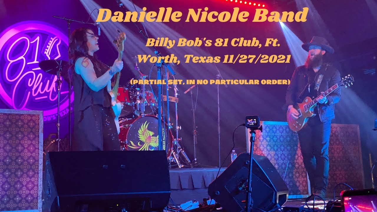 DANIELLE NICOLE BAND 81 Club, Ft.Worth, Texas 11/27/21 - YouTube Music