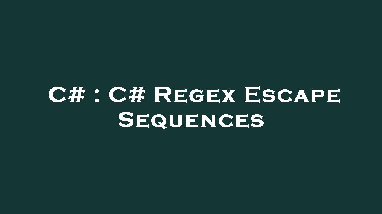 C C Regex Escape Sequences Youtube