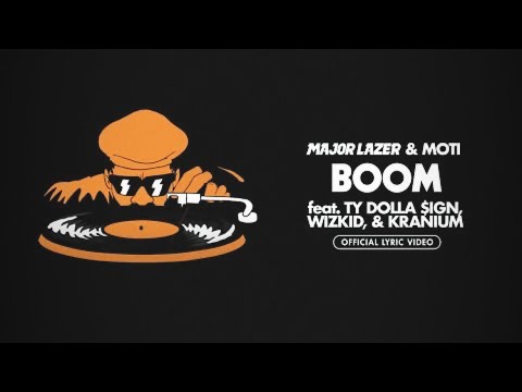 Major Lazer - Boom (feat. MOTi, Ty Dolla Sign, Wizkid & Kranium) (truee ...