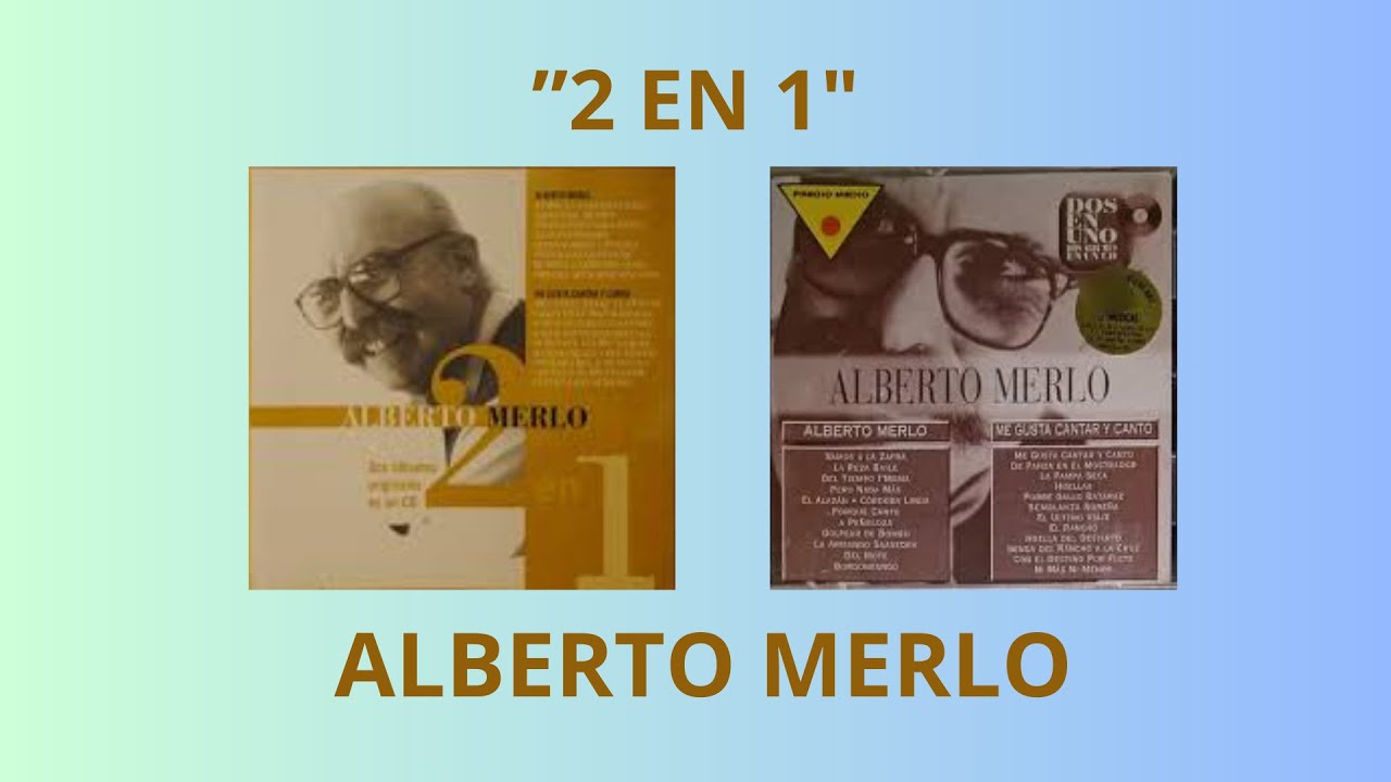 "2 en 1" ALBERTO MERLO, CD. Completo - YouTube