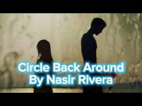 Circle Back Around - Nasir Rivera - YouTube