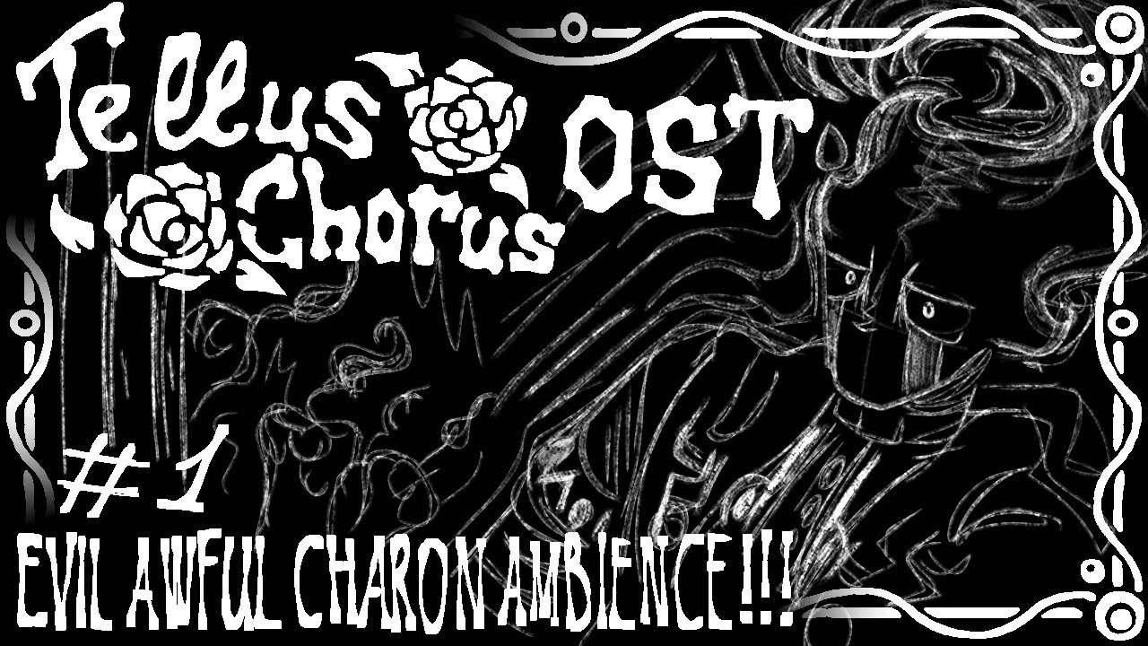 Tellus Chorus OST - 1 Evil awful charon ambience - YouTube