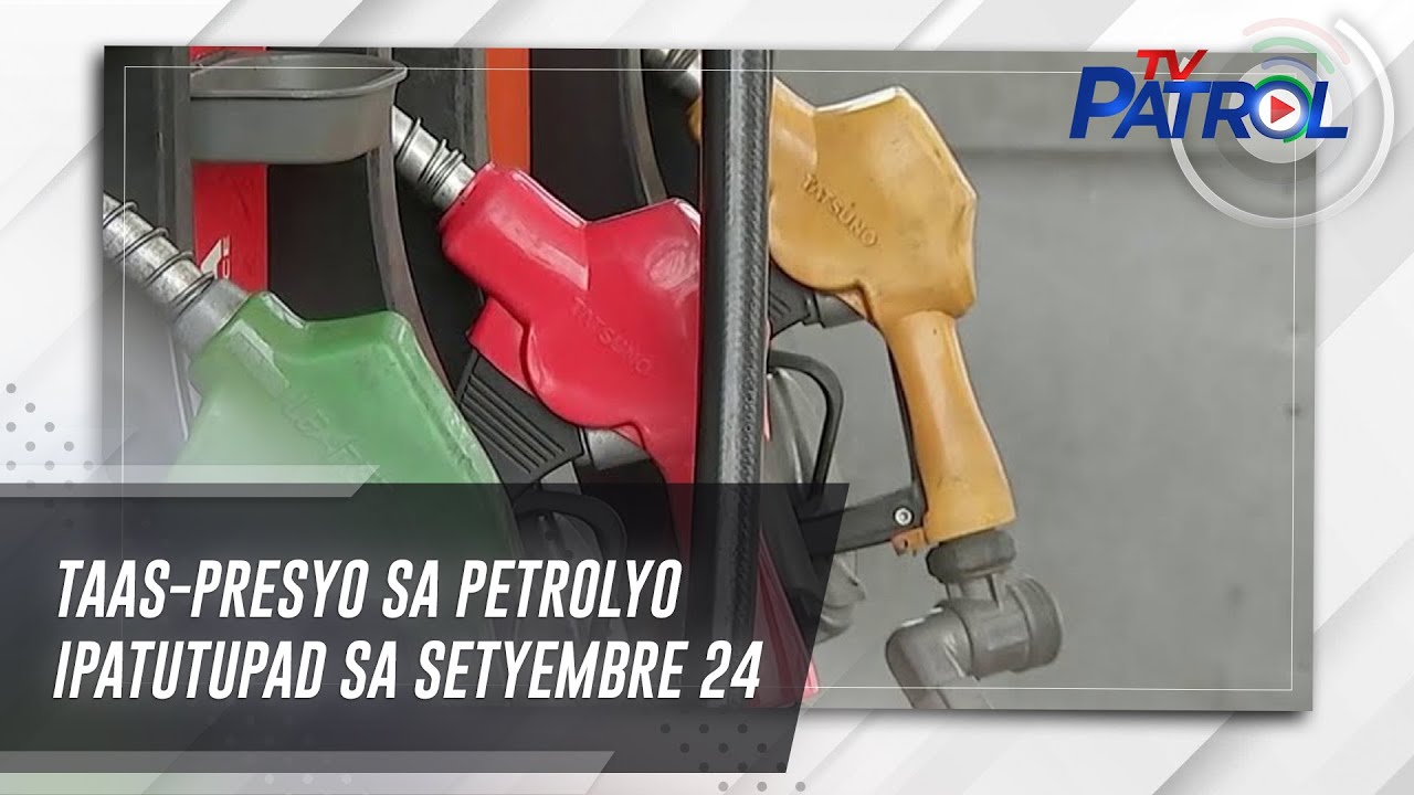 Taas-presyo sa petrolyo ipatutupad sa Setyembre 24 | TV Patrol - YouTube