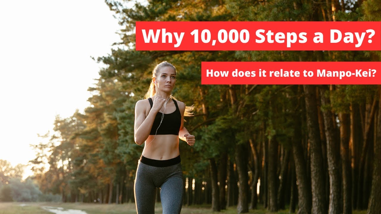 Uncover the Secret to 10,000 Steps a Day - The Japanese Manpo-Kei ...