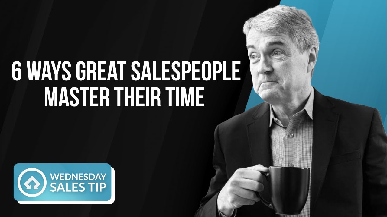 6 Ways Great Salespeople Master Their Time | Time Management Tips - YouTube