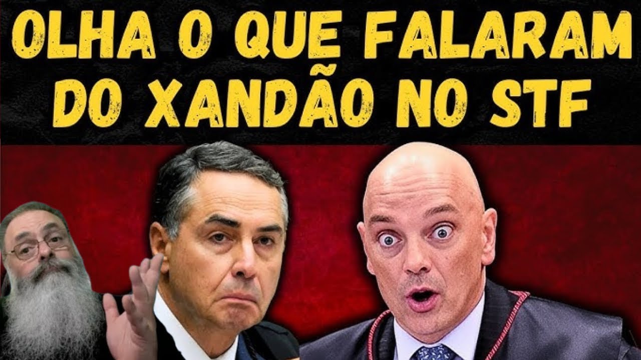 XANDÃO TOTALMENTE ISOLADO no STF: MINISTROS APAVORADOS NÃO ESCONDEM ...