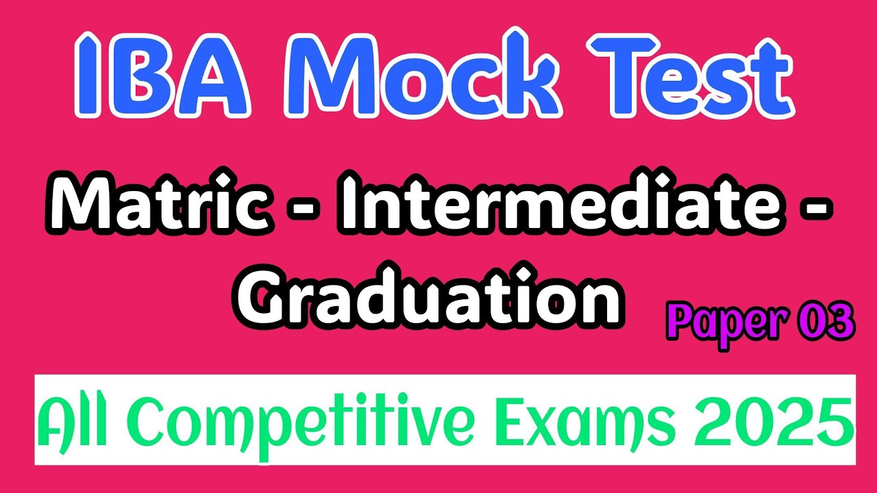 IBA Mock Test: IBA Matric Category | GK Portion, English, Math & IBA ...